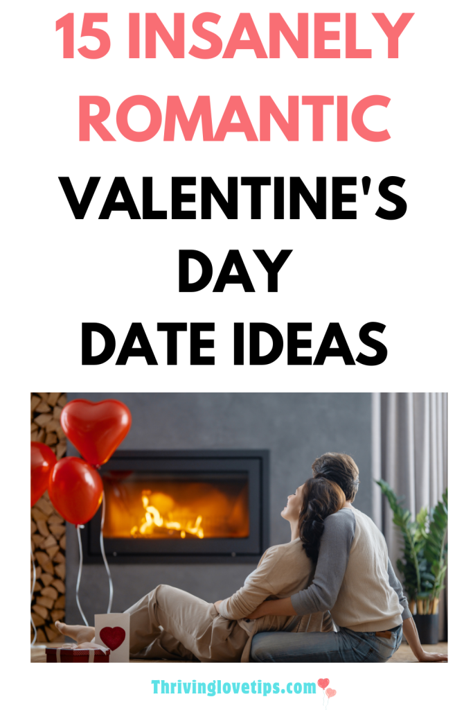 15 Most Romantic and Unique Valentine's Date Ideas - Thriving Love Tips